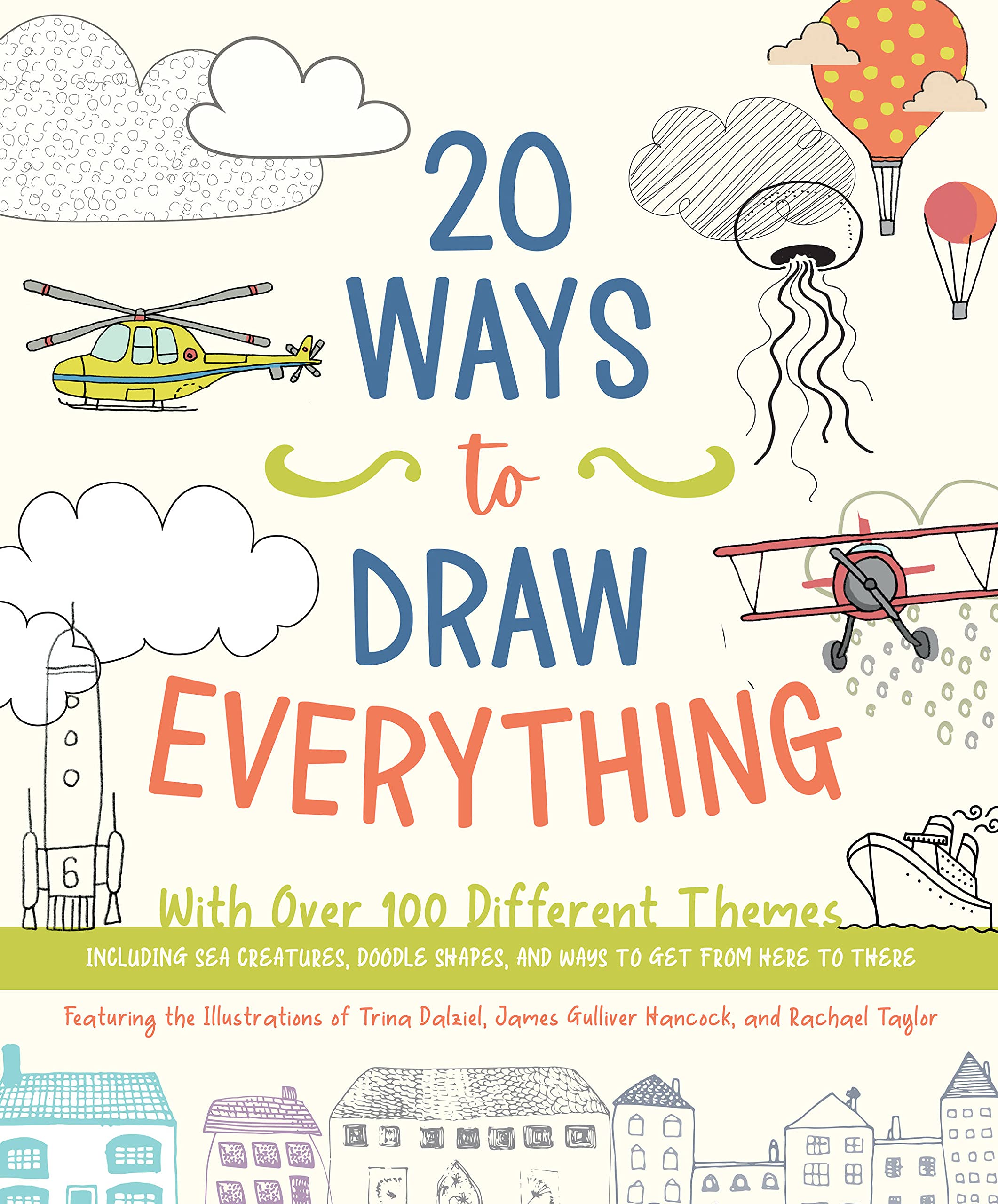 Книга «20 Ways to Draw Everything. With Over 100 Different Themes ...