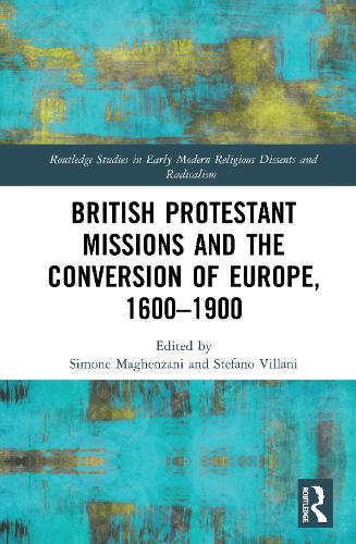 Книга «British Protestant Missions and the Conversion of Europe, 1600 ...