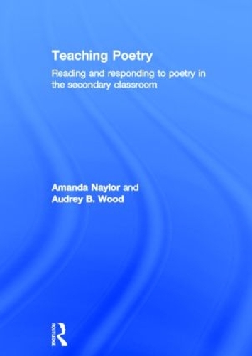 Книга «Teaching Poetry: Reading and responding to poetry in the ...