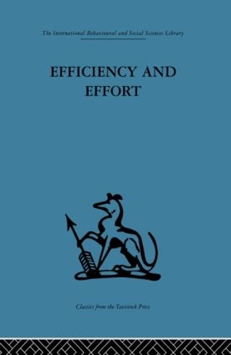 Книга «Efficiency and Effort: An analysis of industrial administration» – , купить по цене 3109 ...