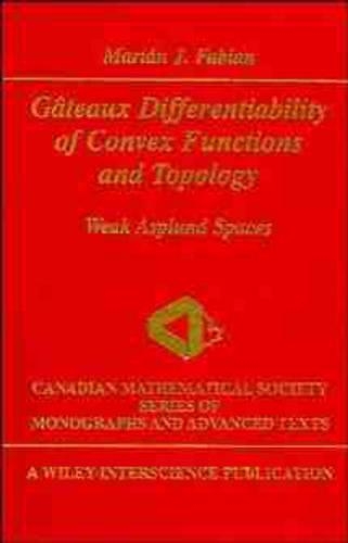 Книга «Gâteaux Differentiability of Convex Functions and Topology: Weak Asplund Spaces» – Маріан ...