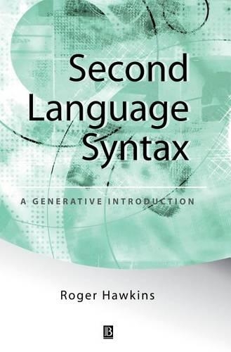 Книга «Second Language Syntax: A Generative Introduction» – Роджер Хокинс, купить по цене 0 на ...