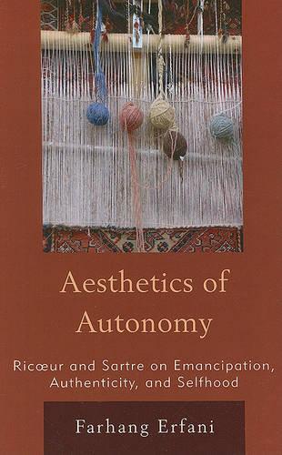 Книга «The Aesthetics of Autonomy: Ricoeur and Sartre on Emancipation ...