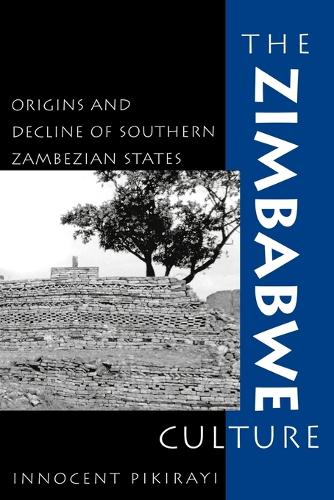 Книга «The Zimbabwe Culture: Origins and Decline of Southern Zambezian ...