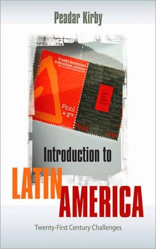 Книга «Introduction to Latin America: Twenty-First Century Challenges ...