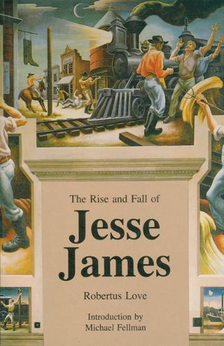 Книга «The Rise and Fall of Jesse James» – Робертус Лав, купить по цене ...