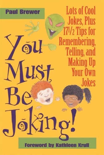 Книга «You Must Be Joking!: Lots of Cool Jokes, Plus 17 1/2 Tips for ...