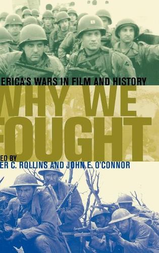 Книга «Why We Fought: America's Wars in Film and History» – Джон Э. О ...