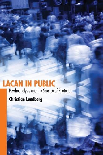 Книга «Lacan in Public: Psychoanalysis and the Science of Rhetoric ...