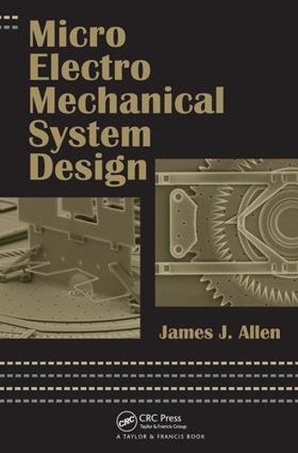 Книга «Micro Electro Mechanical System Design» – Джеймс Дж. Аллен ...