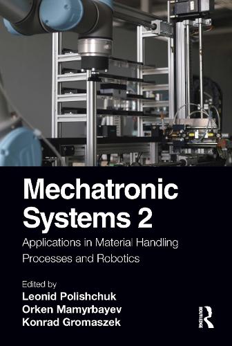 Книга «Mechatronic Systems 2: Applications in Material Handling Processes and Robotics ...