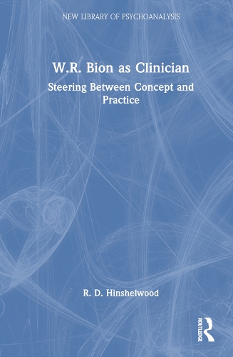 Книга «W.R. Bion as Clinician: Steering Between Concept and Practice ...