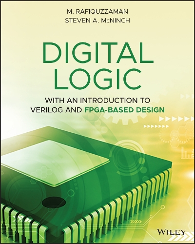 Книга Digital Logic With An Introduction To Verilog And Fpga Based Design М Рафикуззаман