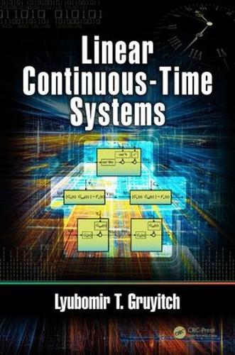 Книга «Linear Continuous-Time Systems» – Любомир Т. Груич, купить по ...