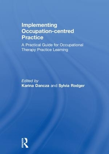 Книга «Implementing Occupation-centred Practice: A Practical Guide for ...
