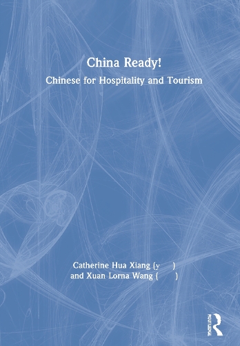 Книга «China Ready!: Chinese for Hospitality and Tourism» – Кэтрин Хуа ...