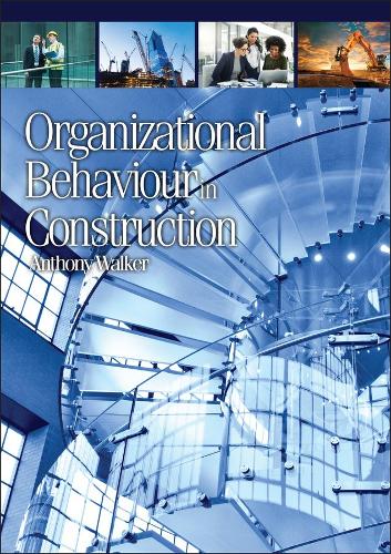 Книга «Organizational Behaviour In Construction» – Энтони Уокер, купить ...