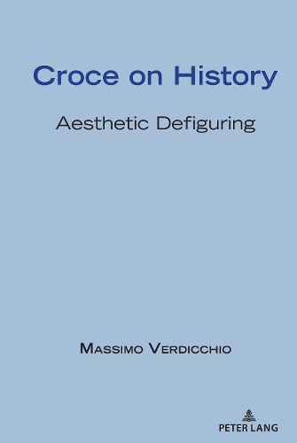 Книга «Croce on History: Aesthetic Defiguring» – Массімо Вердіккіо ...