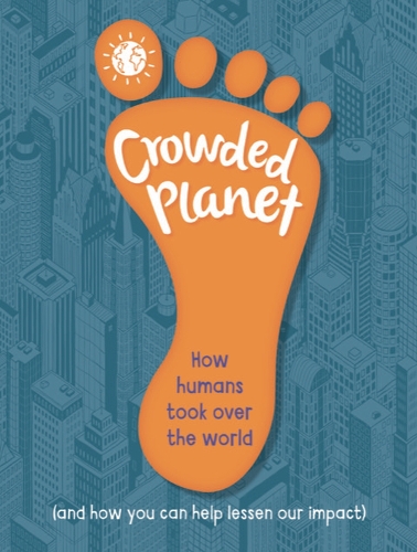 Книга «Crowded Planet: How humans came to rule the world (and how you ...