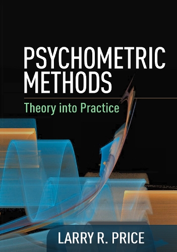 Книга «psychometric Methods Theory Into Practice Ларри Р Прайс купить по цене 5184 на