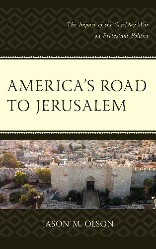 Книга «America's Road to Jerusalem: The Impact of the Six-Day War on ...