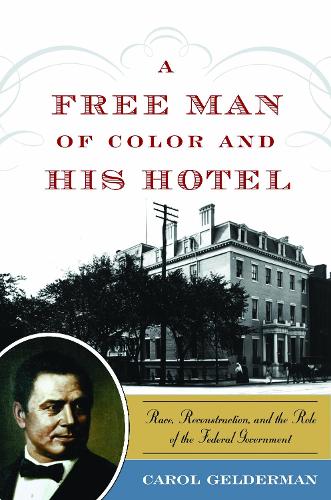 Книга «A Free Man of Color and His Hotel: Race, Reconstruction, and the ...