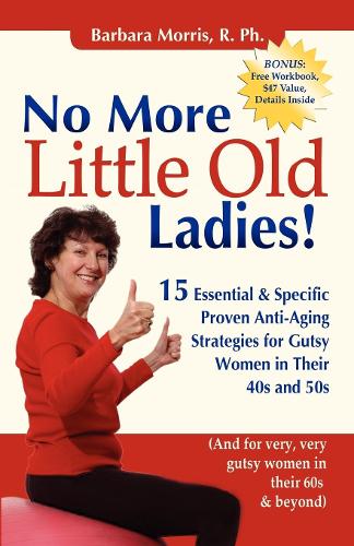Книга «No More Little Old Ladies!: 15 Essential & Specific Proven Anti ...