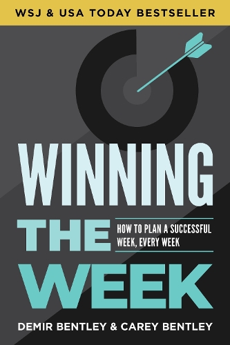 Книга «Winning the Week: How to Plan a Successful Week, Every Week ...