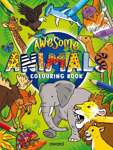 Книга «Awesome Animals Colouring Book: Amazing Animals from around the ...