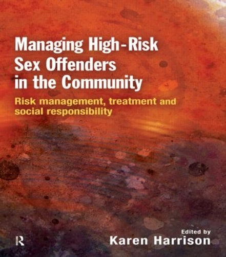 Книга «managing High Risk Sex Offenders In The Community Risk