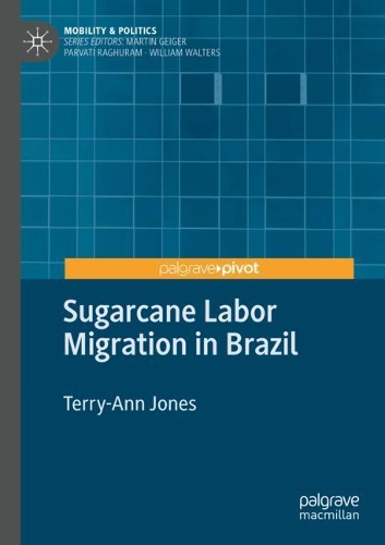 Книга «Sugarcane Labor Migration in Brazil» – Терри-Энн Джонс, купить ...
