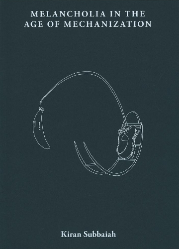Книга «Melancholia in the Age of Mechanization» – Кіран Суббайя, купити ...