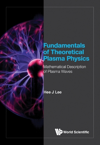 Книга «Fundamentals Of Theoretical Plasma Physics: Mathematical Description Of Plasma Waves ...