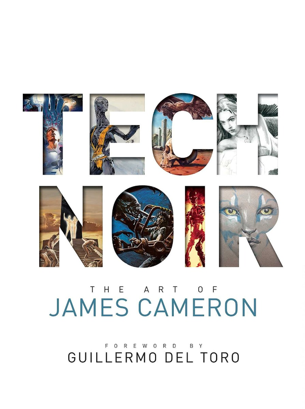 Книга «Tech Noir. The Art of James Cameron» – Джеймс Кемерон, купить по ...