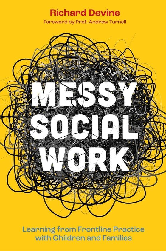 Книга «Messy Social Work: Learning from Frontline Practice with ...