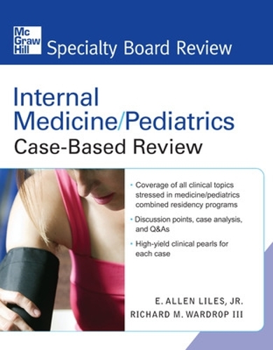 Книга «Internal Medicine/Pediatrics Case-Based Review» – Э. Аллен Лайлз, купить по цене 8035 на ...