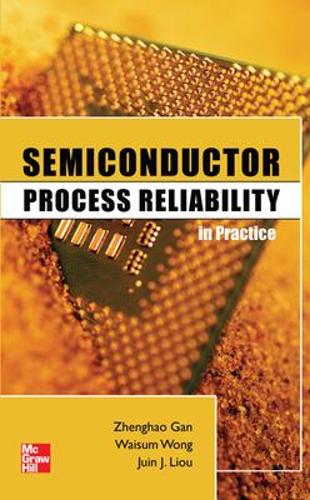 Книга «Semiconductor Process Reliability in Practice» – Вайсум Вонг ...