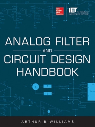 Книга «Analog Filter and Circuit Design Handbook» – Артур Уильямс, купить по цене 9590 на ...