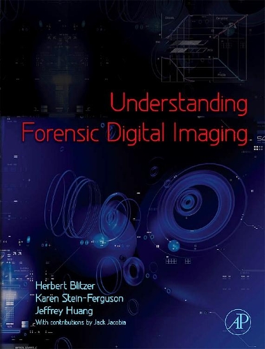 Книга «Understanding Forensic Digital Imaging» – Герберт Л. Блитцер, купить по цене 5076 на ...