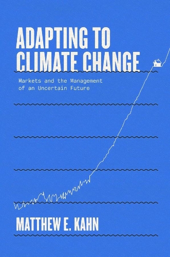 Книга «Adapting to Climate Change: Markets and the Management of an ...