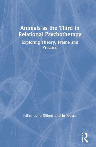 Книга «Animals as the Third in Relational Psychotherapy: Exploring ... Книга «Animals as the Third in Relational Psychotherapy: Exploring ...