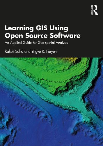 Книга «Learning GIS Using Open Source Software: An Applied Guide for Geo-spatial Analysis ...