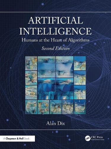 Книга «Artificial Intelligence: Humans at the Heart of Algorithms» – Алан Дікс, купити за ціною ...