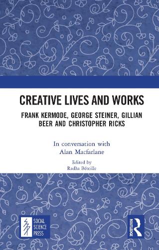 Книга «Creative Lives and Works: Frank Kermode, George Steiner, Gillian ...