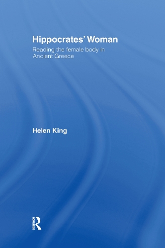 Книга «hippocrates Woman Reading The Female Body In Ancient Greece