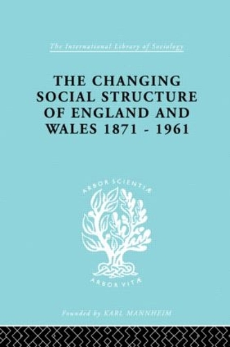 Книга «The Changing Social Structure of England and Wales» – Дэвид Марш ...