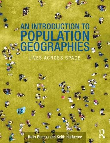 Книга «An Introduction to Population Geographies: Lives Across Space ...