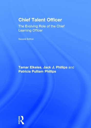Книга «Chief Talent Officer: The Evolving Role of the Chief Learning Officer» – Джек Філліпс ...
