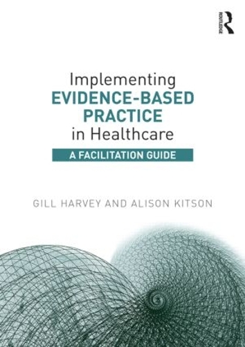 Книга «Implementing Evidence-Based Practice in Healthcare: A Facilitation Guide» – , купить по ...