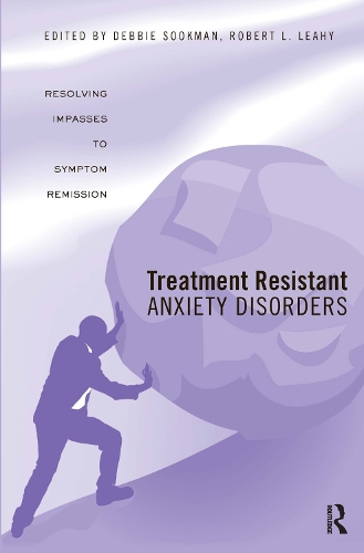 Книга «Treatment Resistant Anxiety Disorders: Resolving Impasses to ...